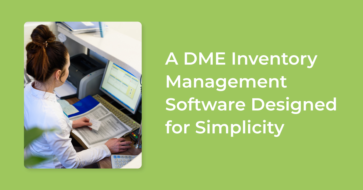 DME Inventory Management Software | TrueSight | Medbill